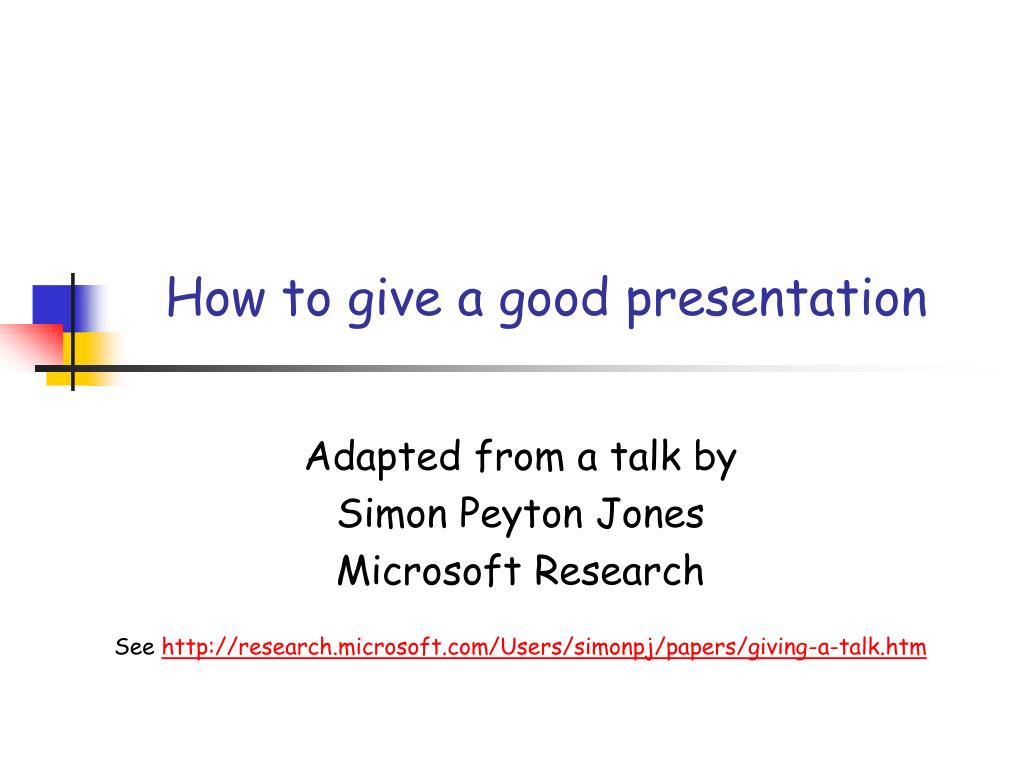 PPT - How to give a good presentation PowerPoint Presentation, free ...