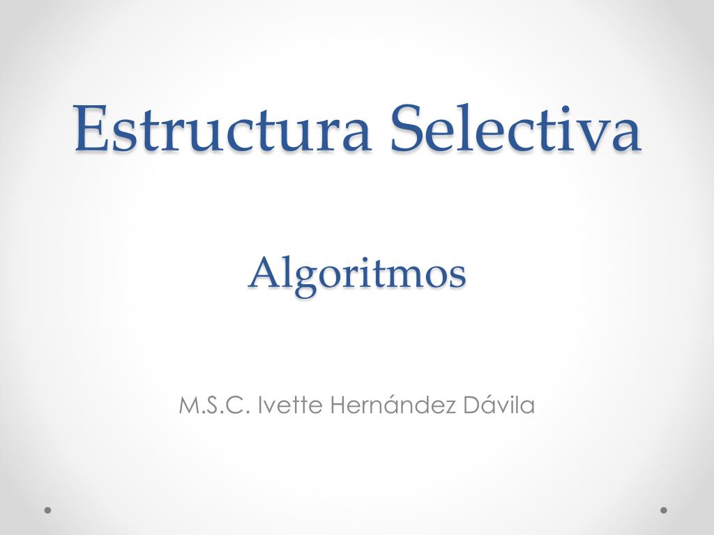 PPT - Estructura Selectiva Algoritmos PowerPoint Presentation, free ...