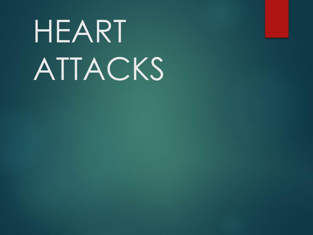 PPT - HEART ATTACKS PowerPoint Presentation, free download - ID:1992308