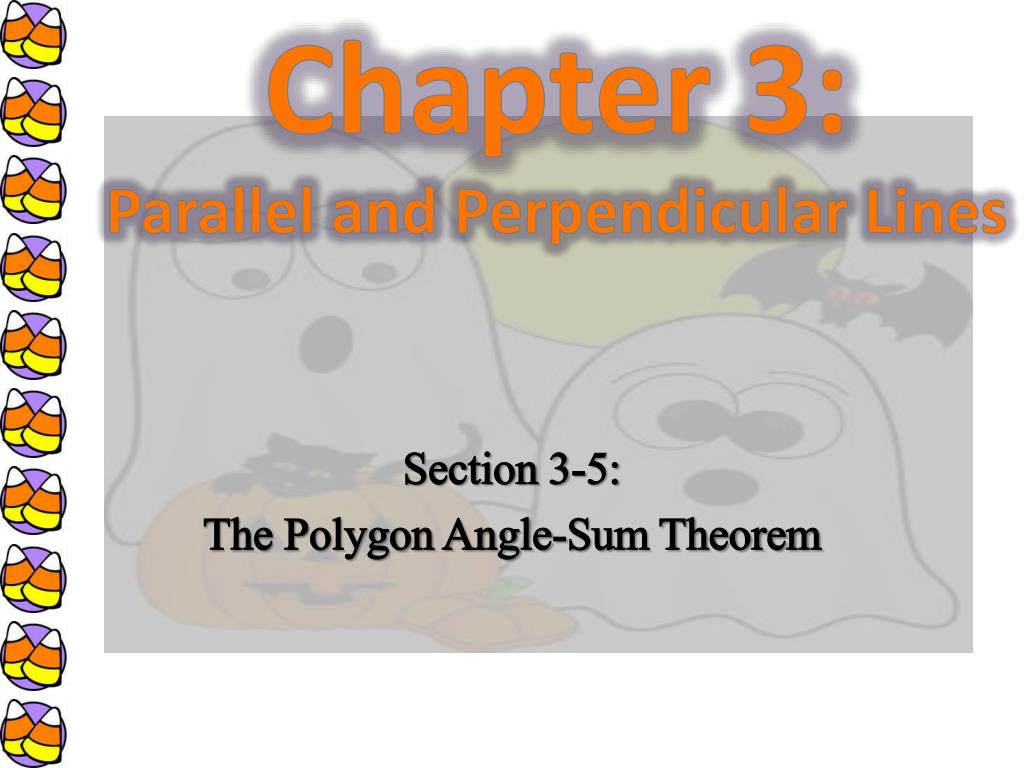 PPT - Section 3-5: The Polygon Angle-Sum Theorem PowerPoint ...
