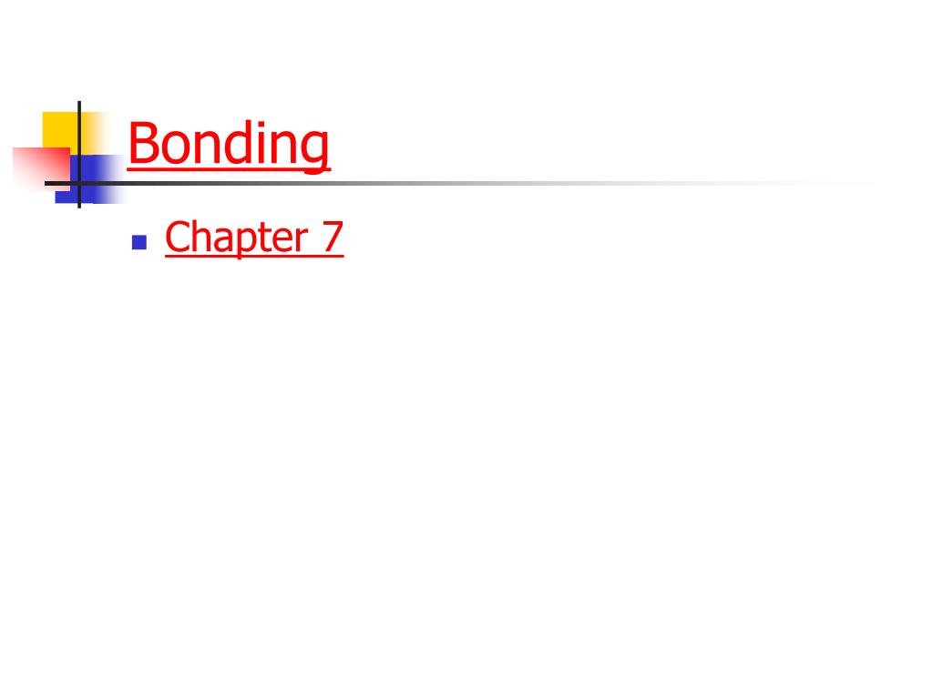 PPT - Bonding PowerPoint Presentation, free download - ID:1992847