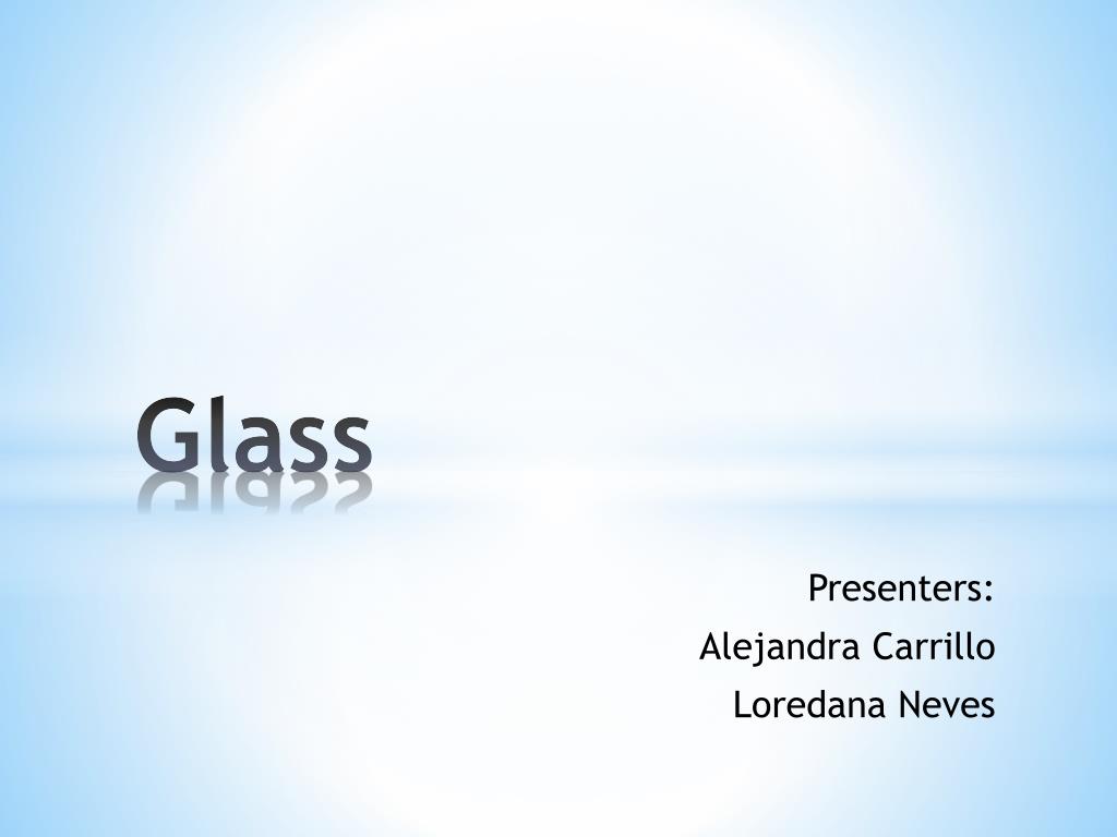 PPT - Glass PowerPoint Presentation, free download - ID:1994860