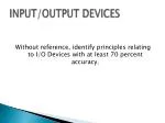 PPT - INPUT OUTPUT DEVICES PowerPoint Presentation, free download - ID ...