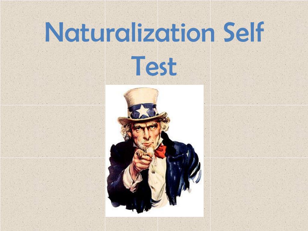 PPT - Naturalization Self Test PowerPoint Presentation, free download ...