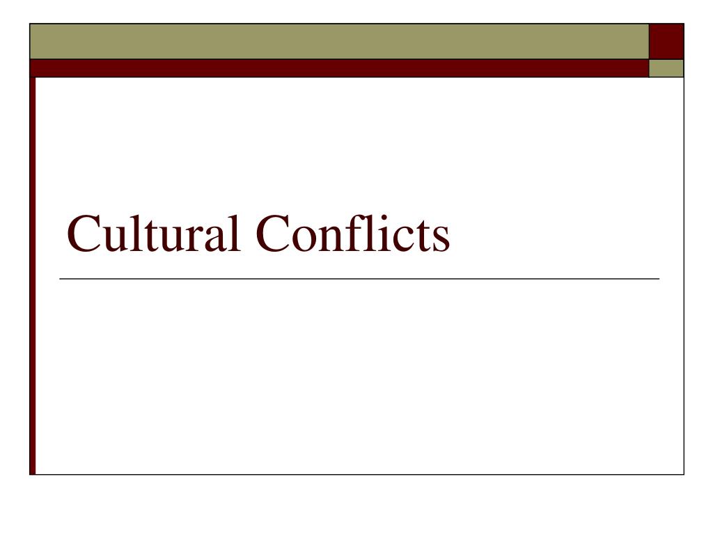 PPT - Cultural Conflicts PowerPoint Presentation, free download - ID ...