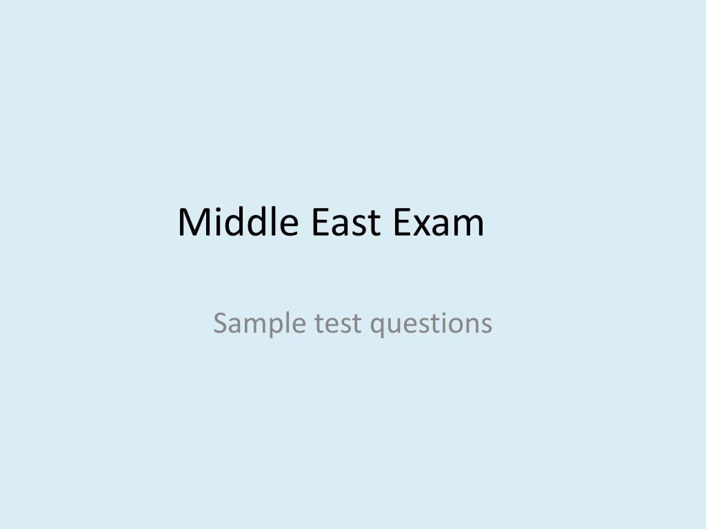 PPT - Middle East Exam PowerPoint Presentation, free download - ID:1997585