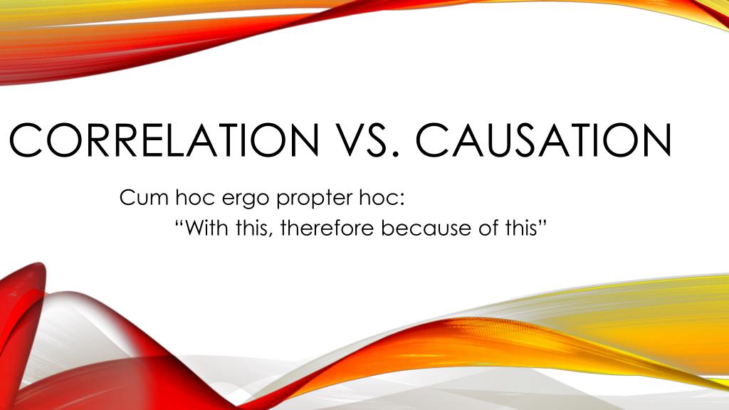 PPT - Correlation vs. Causation PowerPoint Presentation, free download - ID:1997701
