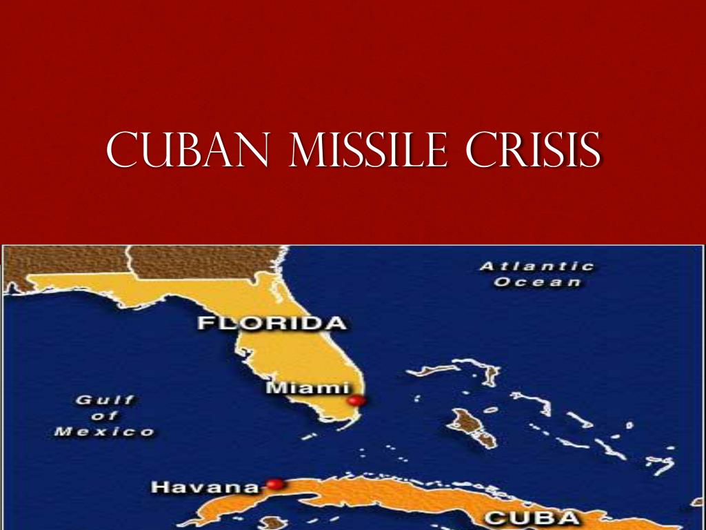 PPT - Cuban Missile Crisis PowerPoint Presentation, free download - ID ...