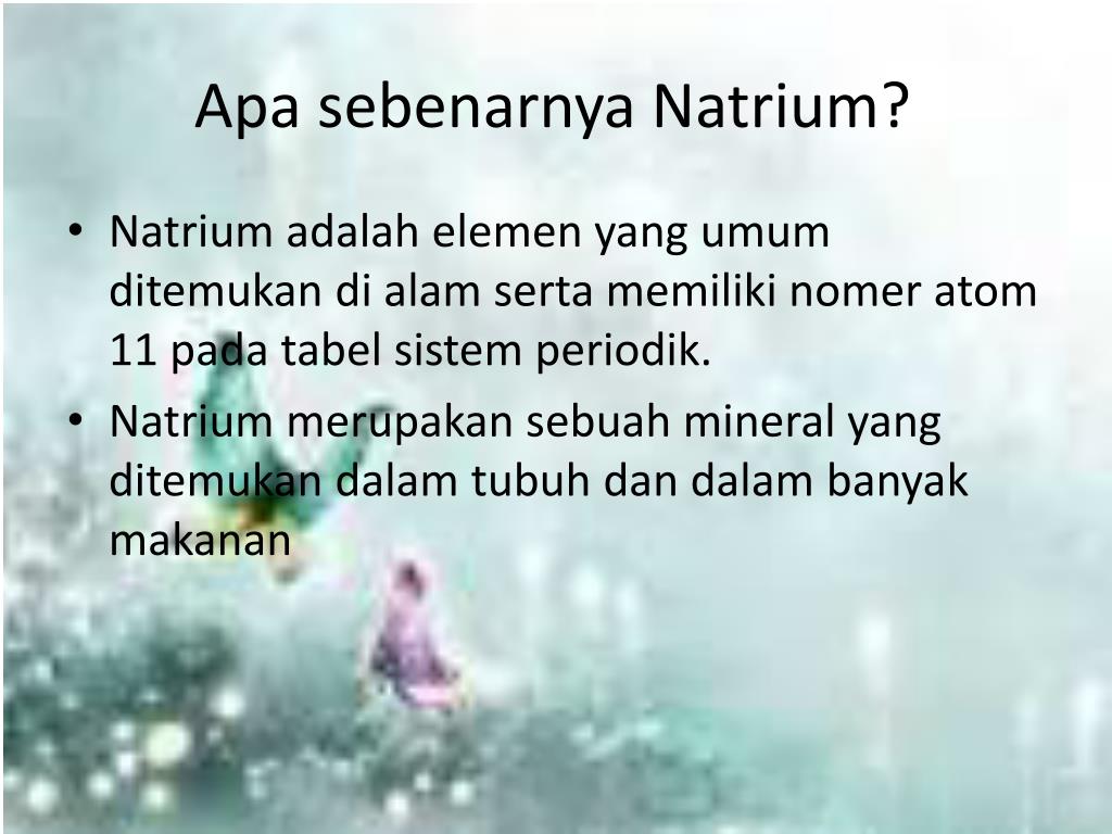 PPT - Apa sebenarnya Natrium? PowerPoint Presentation, free download ...