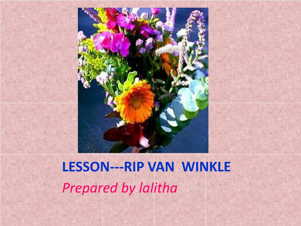 PPT - LESSON---RIP VAN WINKLE PowerPoint Presentation, free download - ID:1998982