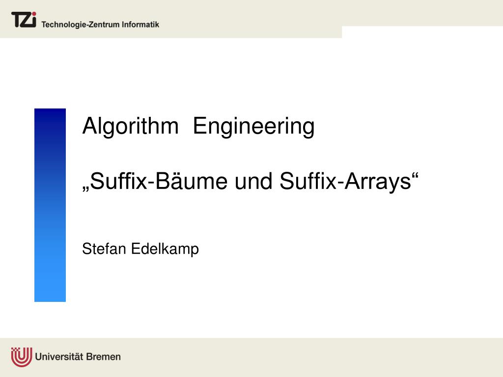 PPT - Algorithm Engineering „Suffix-Bäume und Suffix-Arrays“ PowerPoint ...