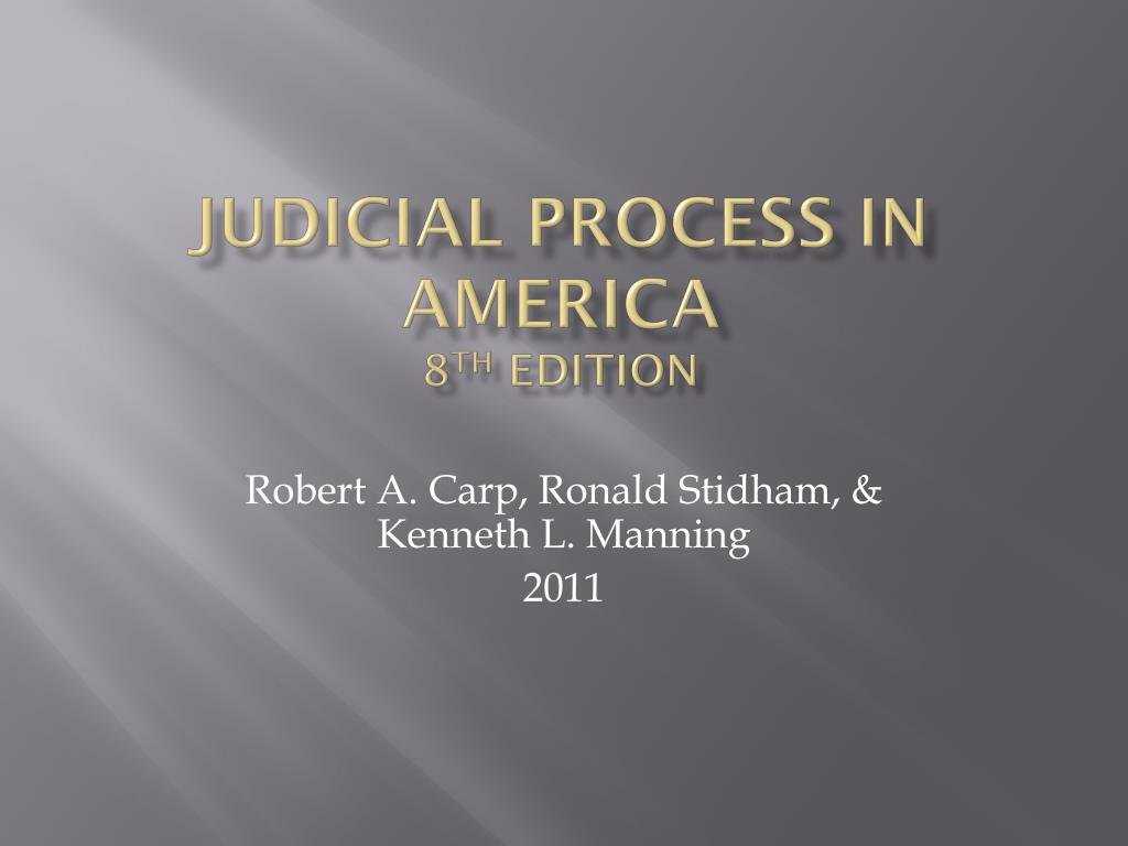 PPT - Judicial Process In America 8 th Edition PowerPoint Presentation ...