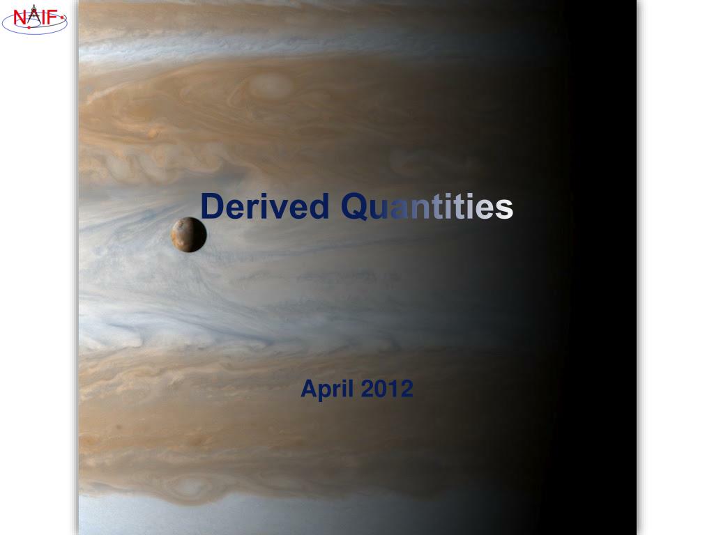 PPT - Derived Quantities PowerPoint Presentation, free download - ID ...