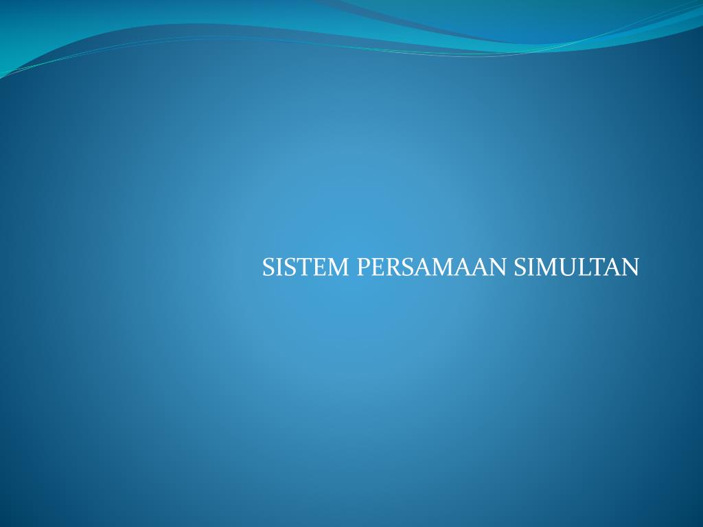 PPT - SISTEM PERSAMAAN SIMULTAN PowerPoint Presentation, free download ...