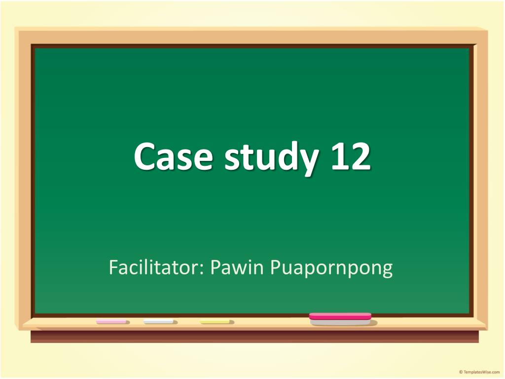 PPT - Case study 12 PowerPoint Presentation, free download - ID:2000411