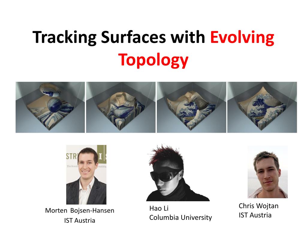PPT - Tracking Surfaces with Evolving Topology PowerPoint Presentation ...