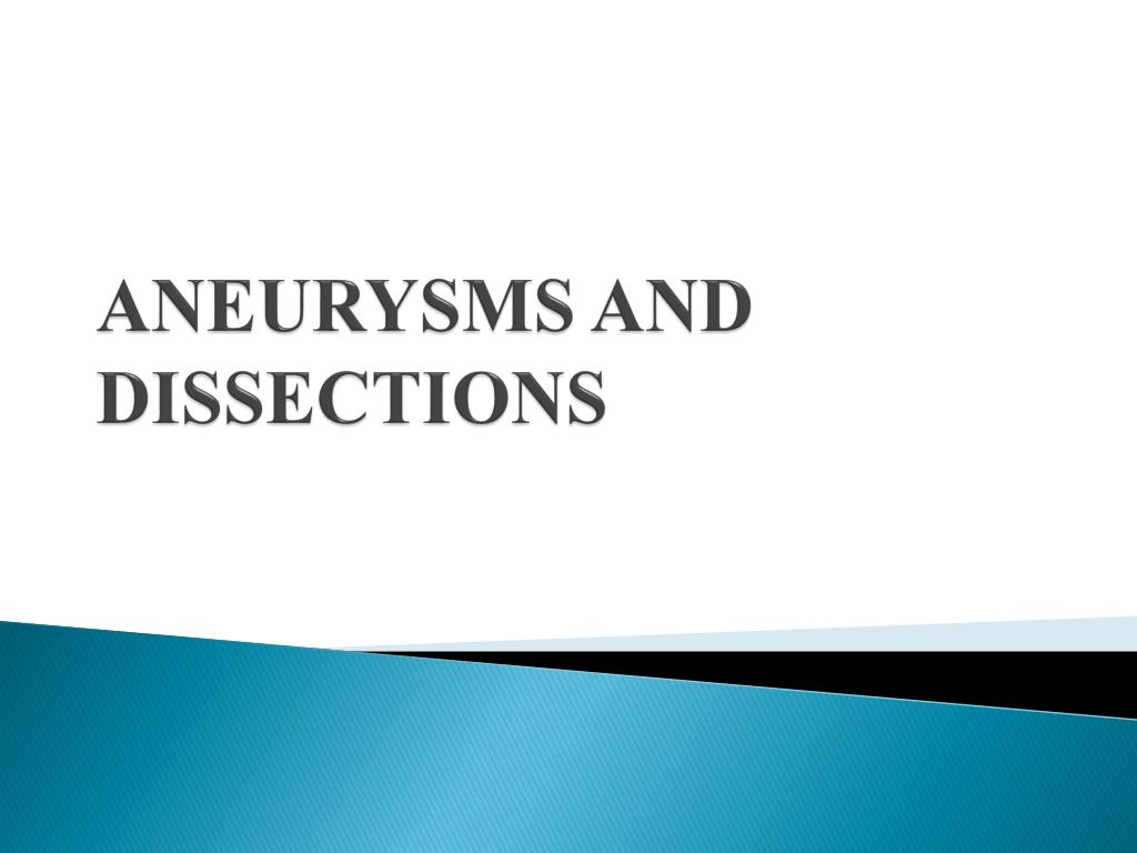 PPT - ANEURYSMS AND DISSECTIONS PowerPoint Presentation, free download - ID:2001038