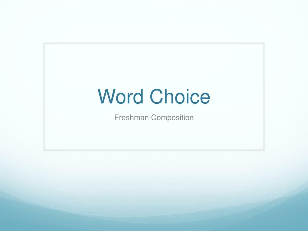 PPT - Word Choice PowerPoint Presentation, free download - ID:2001430
