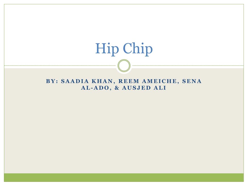 PPT - Hip Chip PowerPoint Presentation, free download - ID:2001466