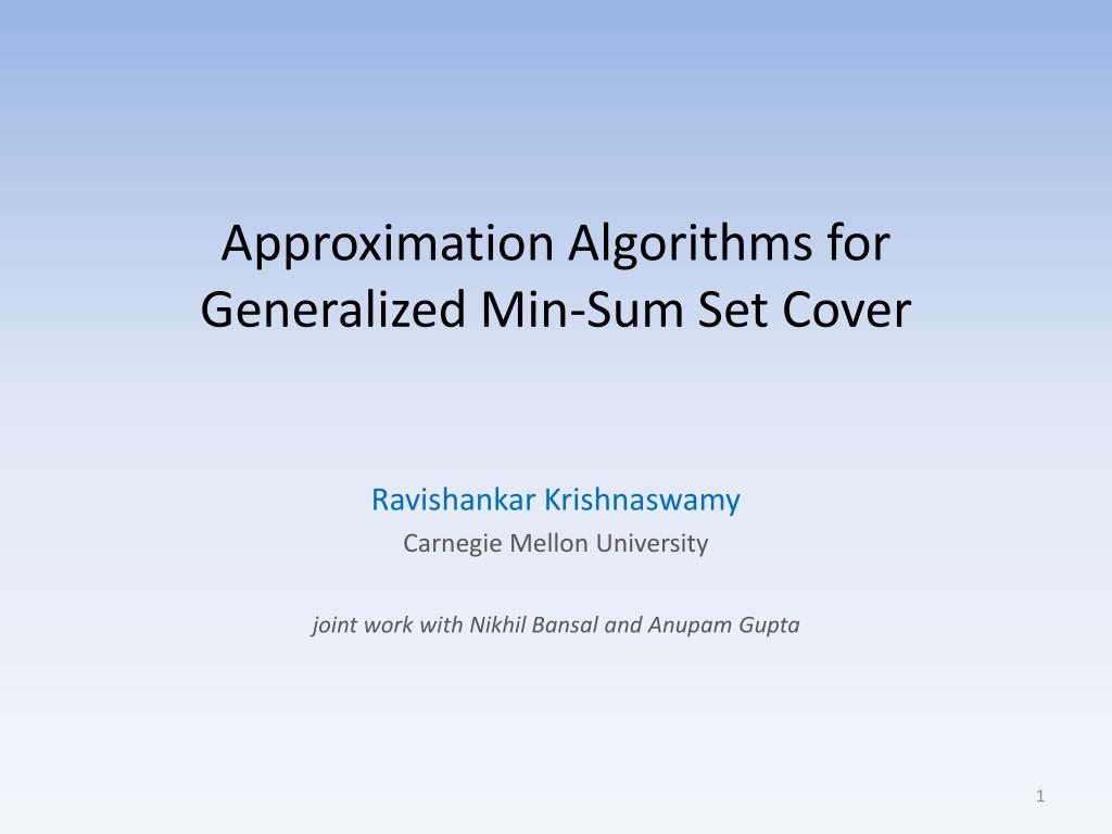 PPT - Approximation Algorithms for Generalized Min-Sum Set Cover ...
