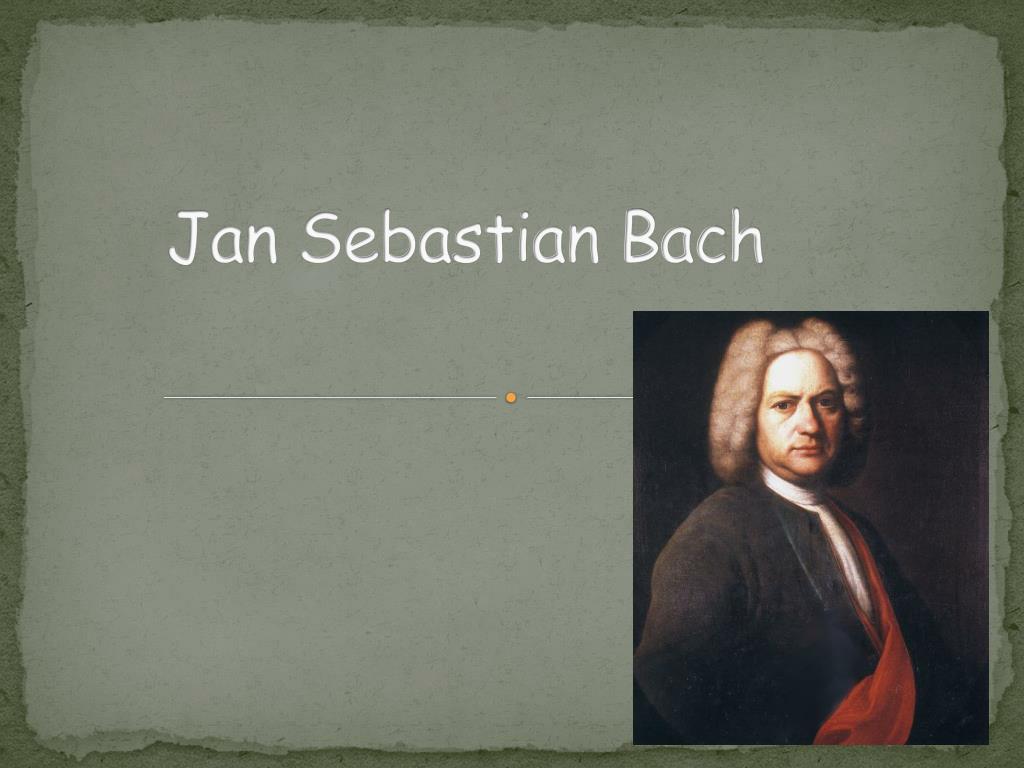PPT - Jan Sebastian Bach PowerPoint Presentation, free download - ID ...