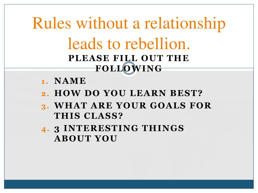 PPT - Rules without a relationship leads to rebellion. PowerPoint ...