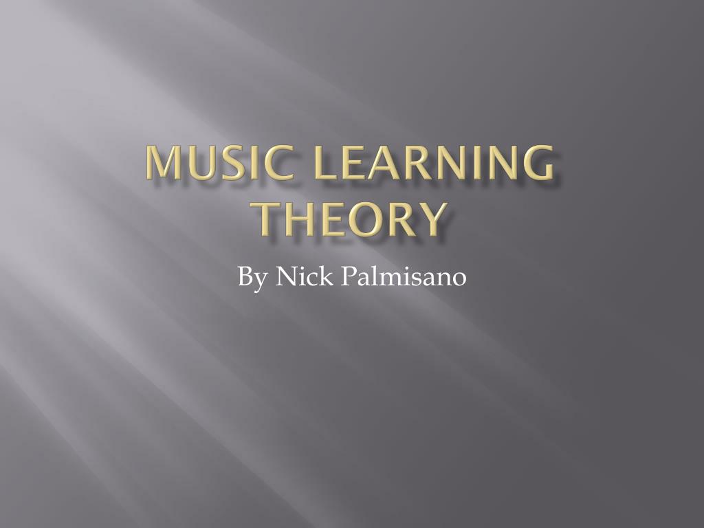 PPT - Music Learning Theory PowerPoint Presentation, free download - ID ...