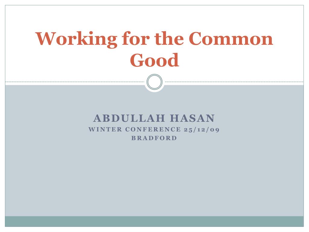 PPT - Working for the Common Good PowerPoint Presentation, free ...
