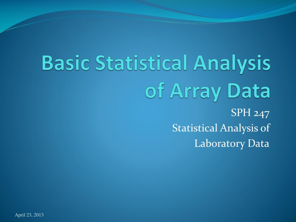 PPT - Basic Statistical Analysis of Array Data PowerPoint Presentation ...
