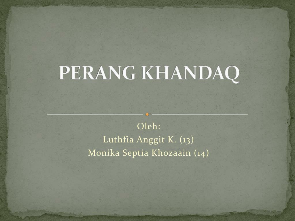 PPT - PERANG KHANDAQ PowerPoint Presentation, free download - ID:2002382