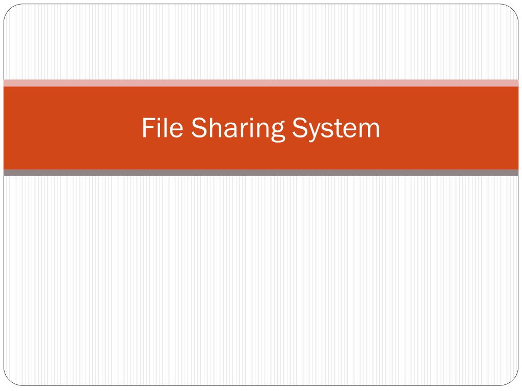 PPT - File Sharing System PowerPoint Presentation, free download - ID ...