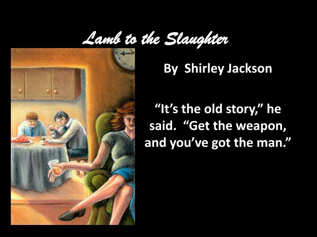 PPT - Lamb to the Slaughter PowerPoint Presentation, free download - ID ...