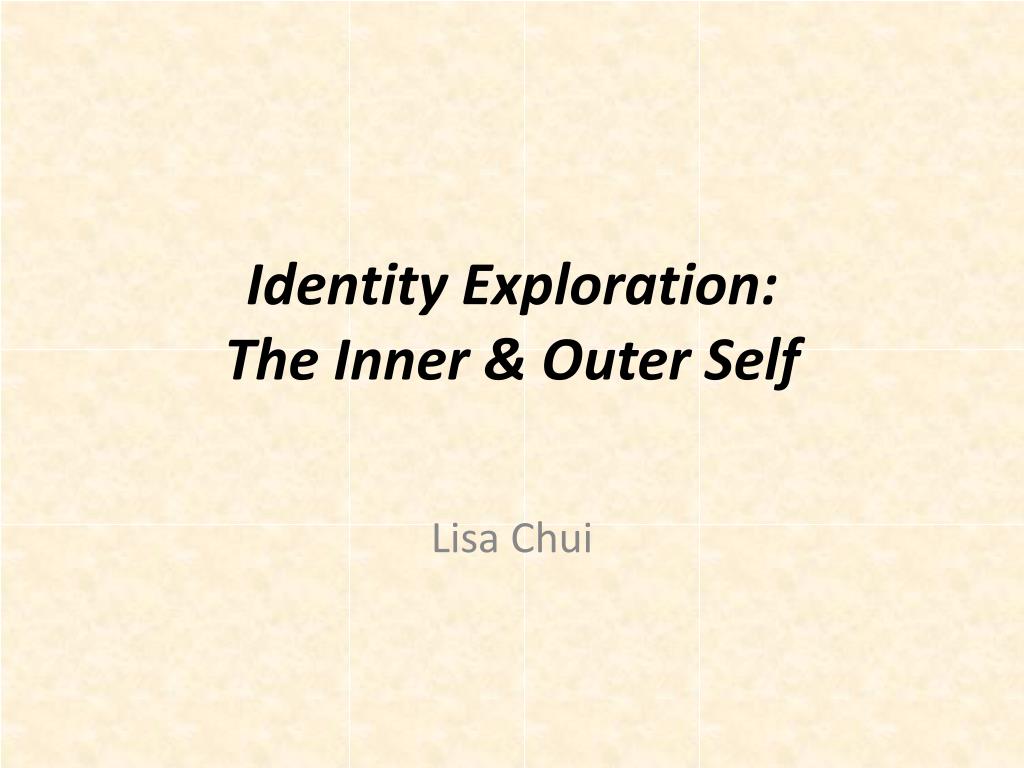 PPT - Identity Exploration: The Inner & Outer Self PowerPoint ...