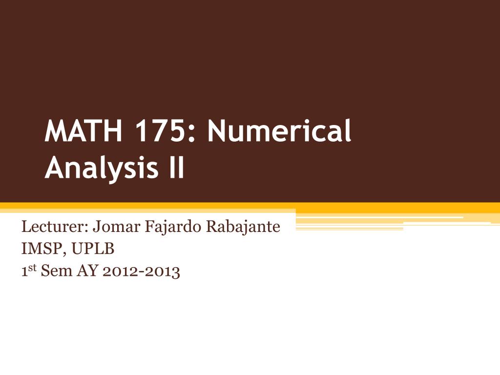 PPT - MATH 175: Numerical Analysis II PowerPoint Presentation, free ...