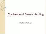 PPT - Pattern Matching Algorithms: An Overview PowerPoint Presentation ...