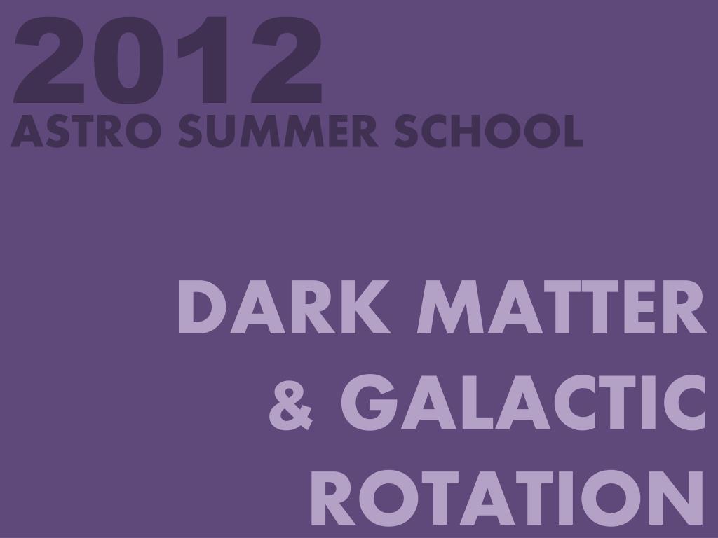 PPT - DARK MATTER & GALACTIC ROTATION PowerPoint Presentation, free ...