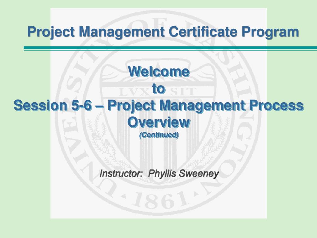 PPT - Welcome to Session 5-6 – Project Management Process Overview ...