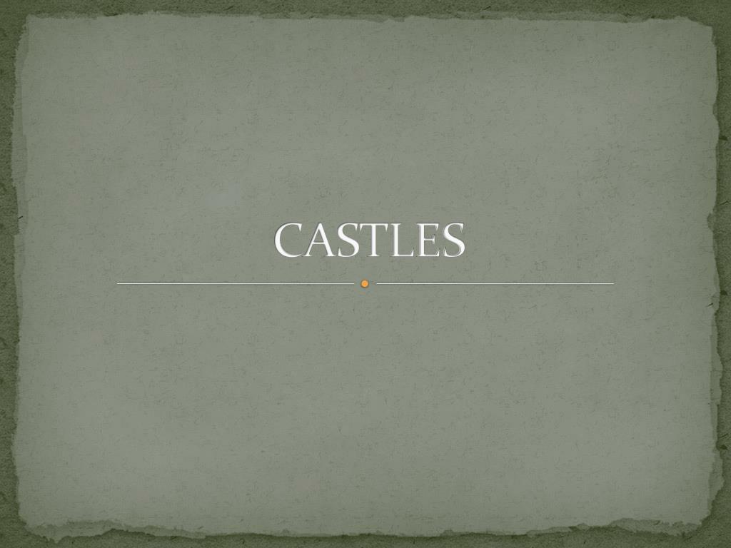 PPT - CASTLES PowerPoint Presentation, free download - ID:2007588
