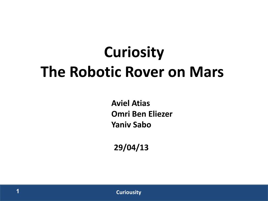 PPT - Curiosity The Robotic Rover on Mars PowerPoint Presentation, free ...