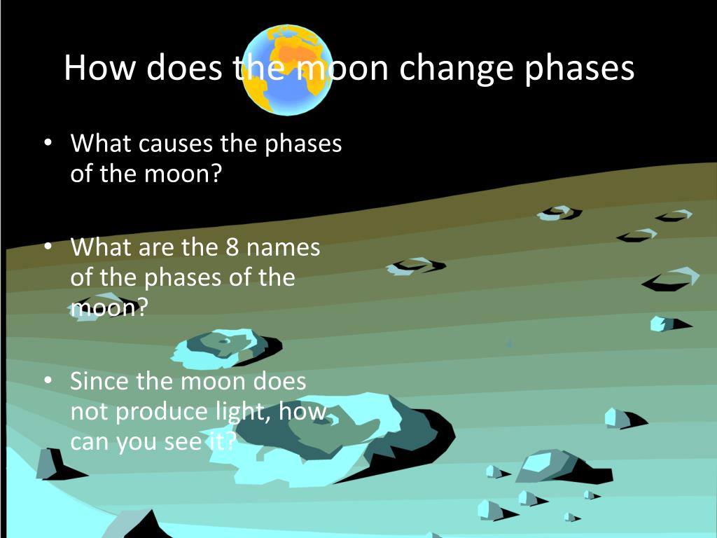 PPT - How does the moon change phases ? PowerPoint Presentation, free ...