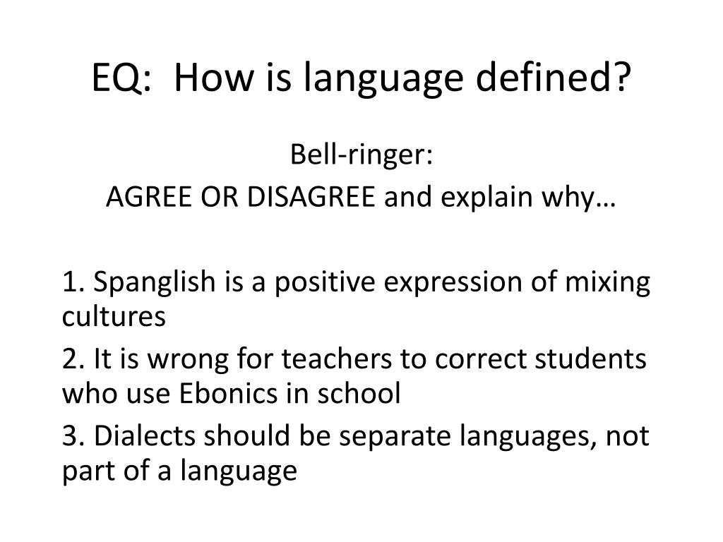 PPT - EQ: How is language defined? PowerPoint Presentation, free ...