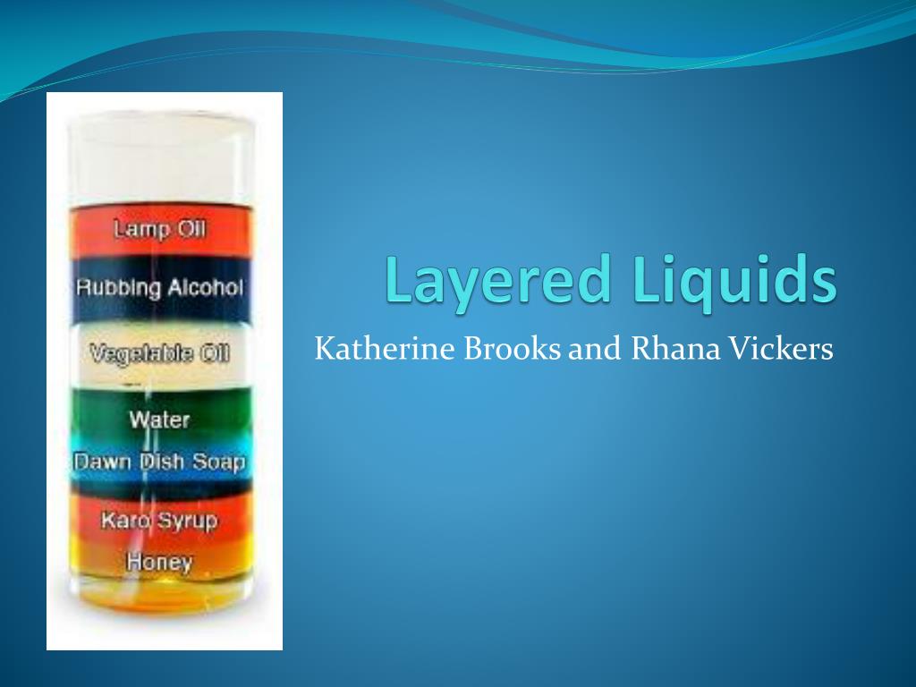 PPT - Layered Liquids PowerPoint Presentation, free download - ID:2010024
