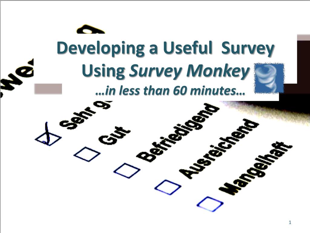 PPT - Developing a Useful Survey Using Survey Monkey PowerPoint Presentation - ID:2010676