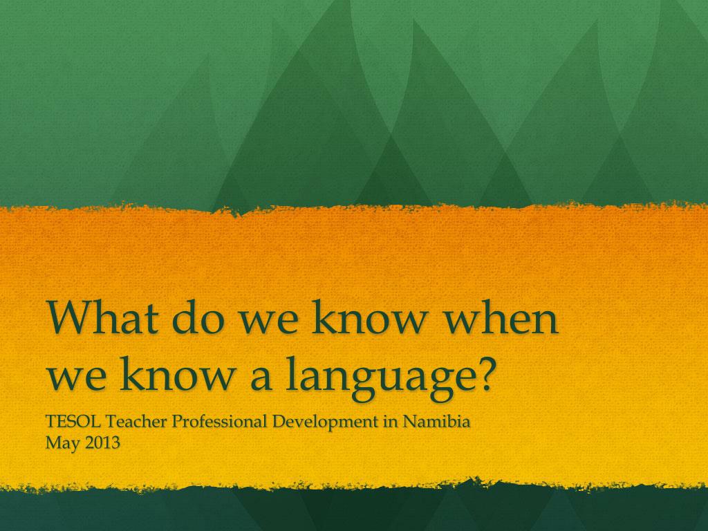 PPT - What do we know when we know a language? PowerPoint Presentation ...
