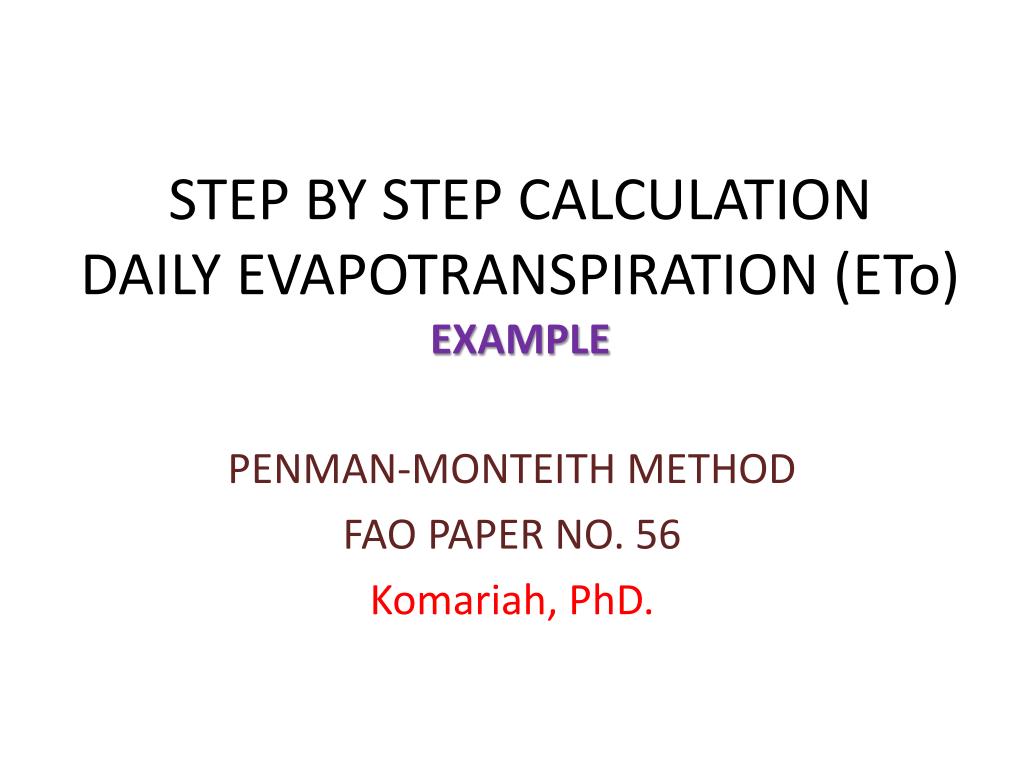 PPT - STEP BY STEP CALCULATION DAILY EVAPOTRANSPIRATION ( ETo ) EXAMPLE ...