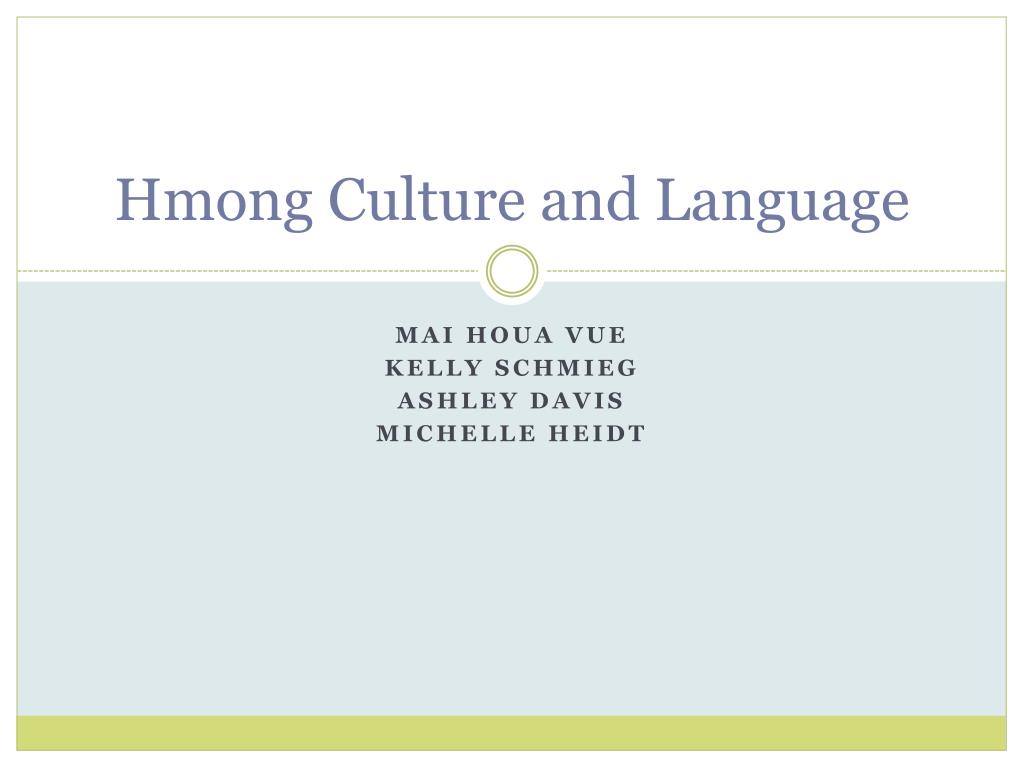 PPT - Hmong Culture and Language PowerPoint Presentation, free download ...