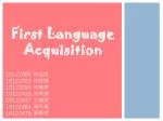 PPT - Theories of First Language Acquisition PowerPoint Presentation ...