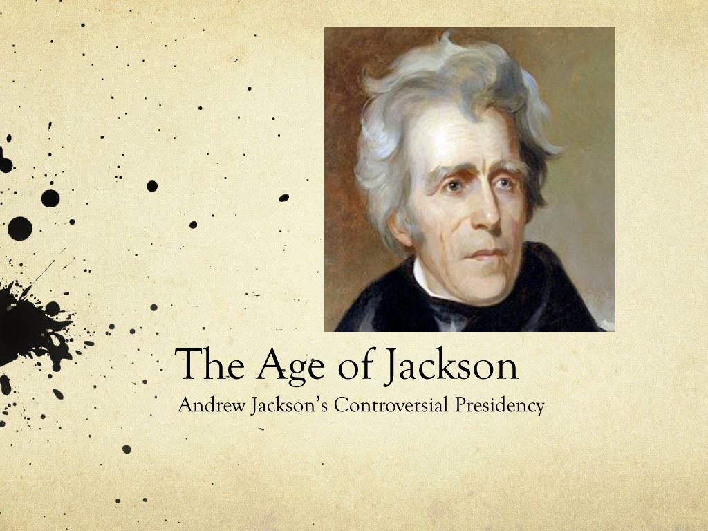 PPT - The Age of Jackson PowerPoint Presentation, free download - ID ...