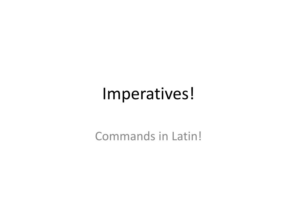 PPT - Imperatives! PowerPoint Presentation, free download - ID:2011649