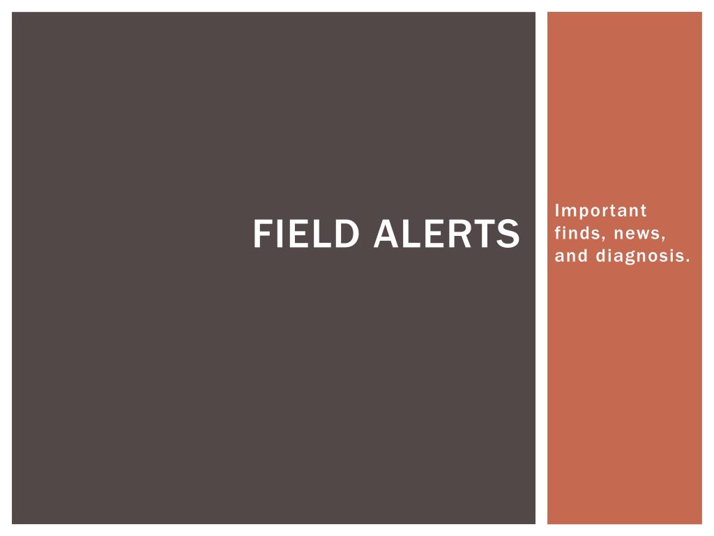 PPT - Field Alerts PowerPoint Presentation, free download - ID:2011772